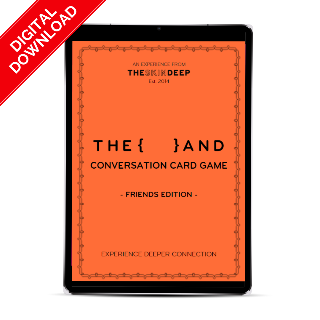 {THE AND} Friends Edition – The Skin Deep